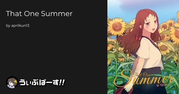 aprilkun13 | That One Summer | Wibuverse